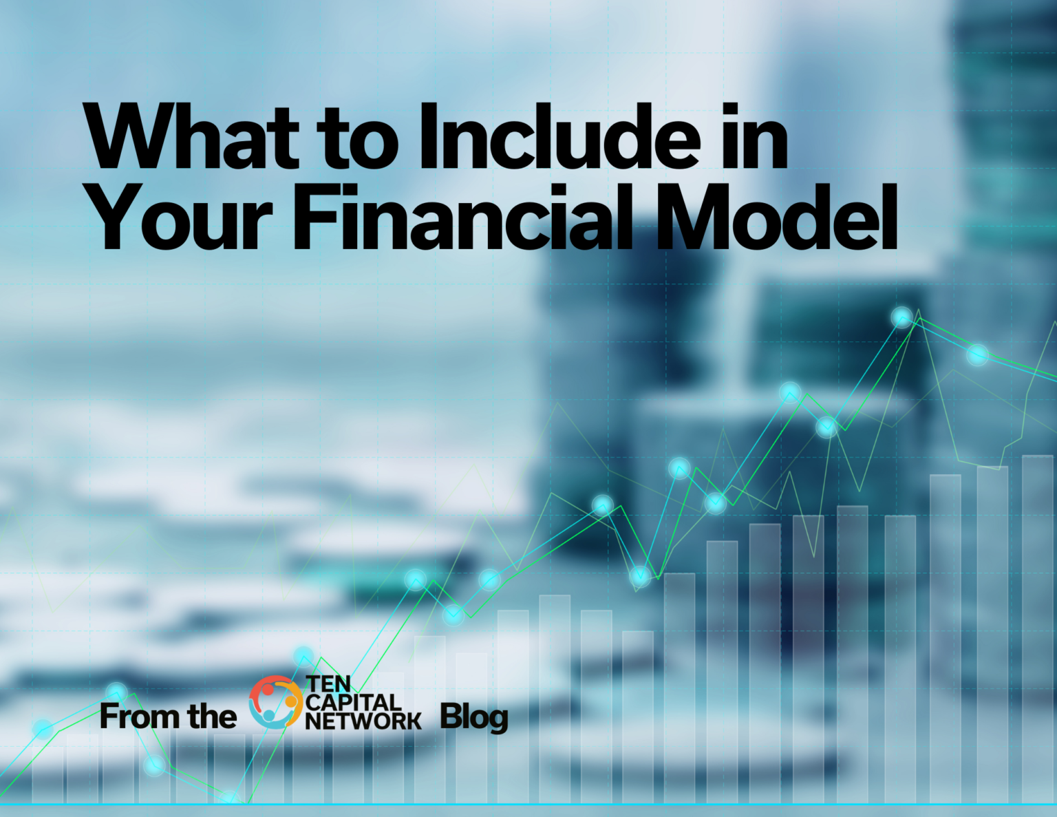What to Include in Your Financial Model – Startup Funding